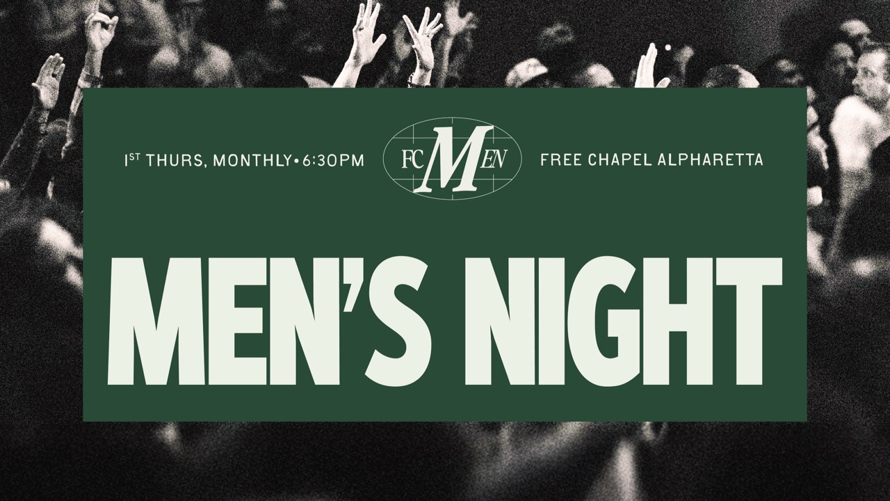 Mens Night - Alpharetta | Free Chapel | Free Chapel